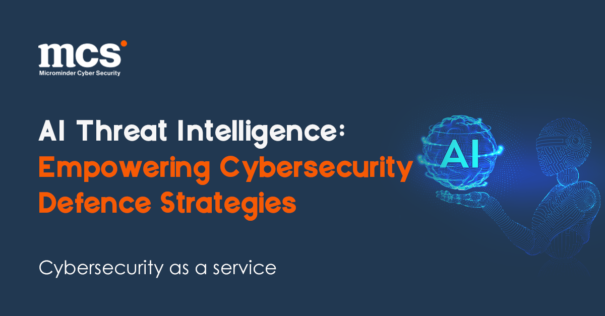 AI Threat Intelligence: Empowering Cybersecurity Defence Strategies ...